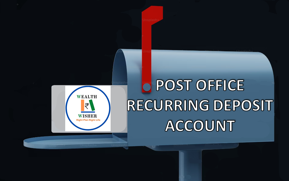 Post Office Recurring Deposit Account TheWealthWisher TW2 Post Office Recurring Deposit Account TheWealthWisher TW2